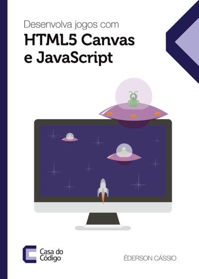Desenvolva jogos com HTML5 Canvas e JavaScript | - Angola Formativa